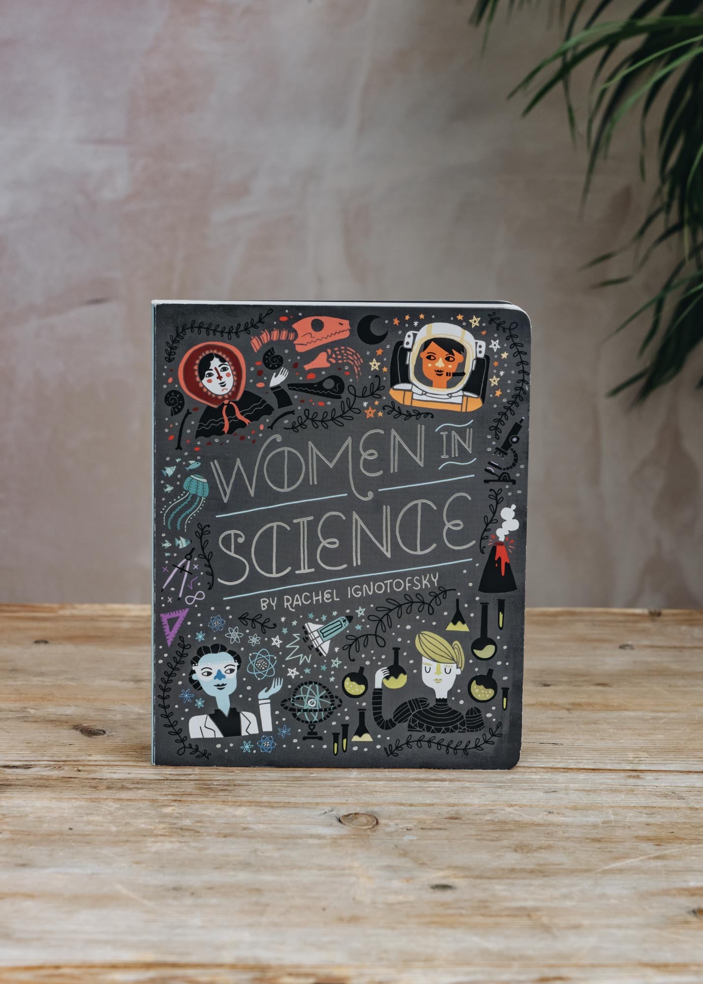 Women in Science by Rachel Ignotofsky | Burford Garden Co.