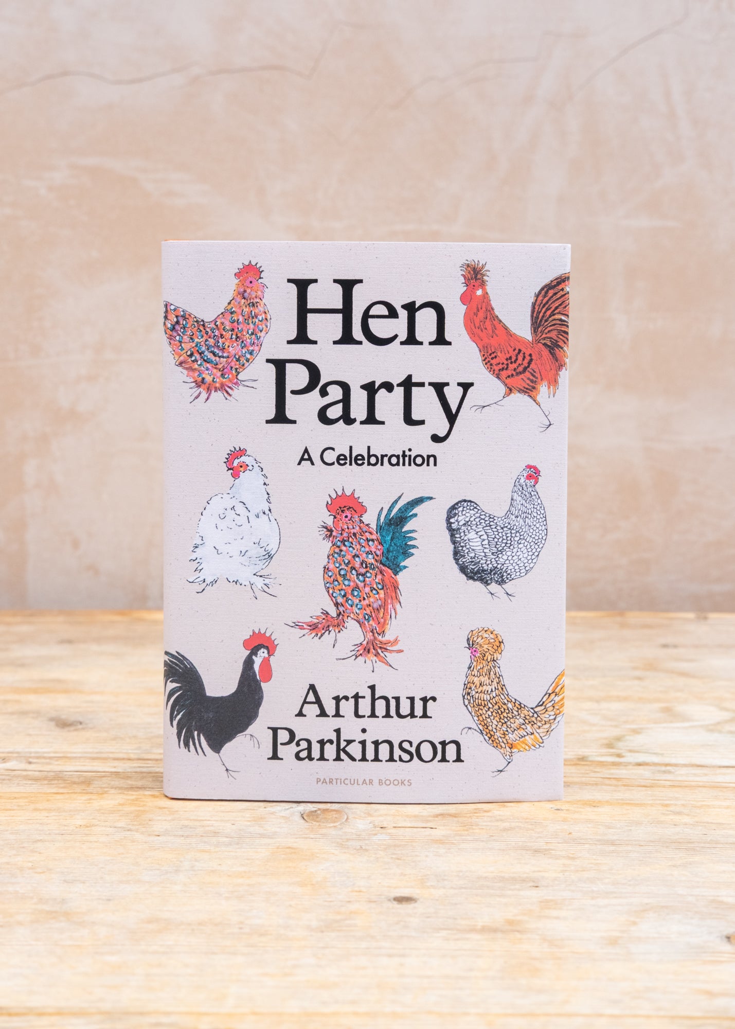 Hen Party: A Celebration (limited signed copies) – Burford Garden Co.