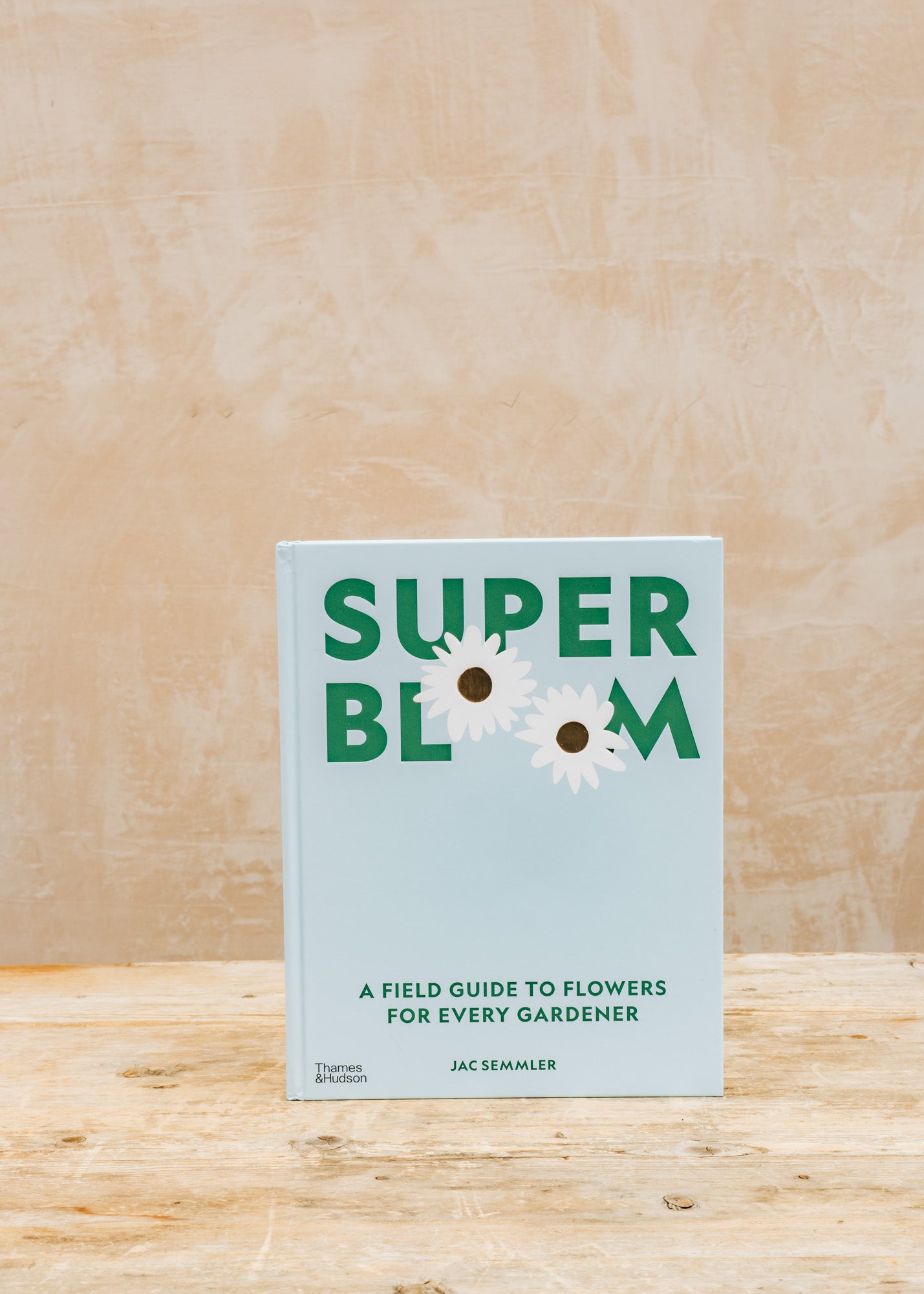 Super Bloom: A Field Guide to Flowers for Every Gardener – Burford ...