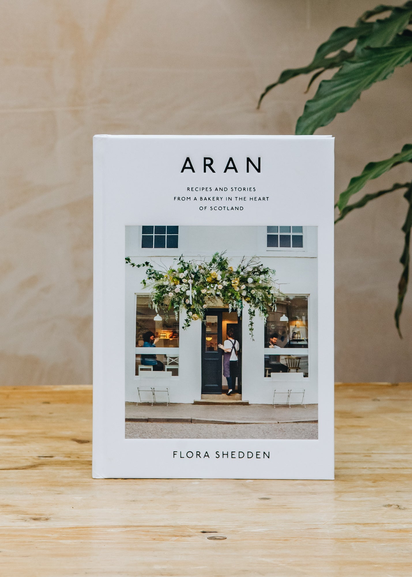 Aran: Recipes and Stories from a Bakery in the Heart of Scotland ...